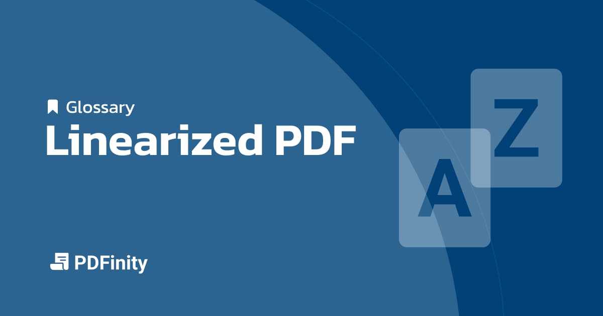 What is a Linearized PDF? Find Out Everything Here